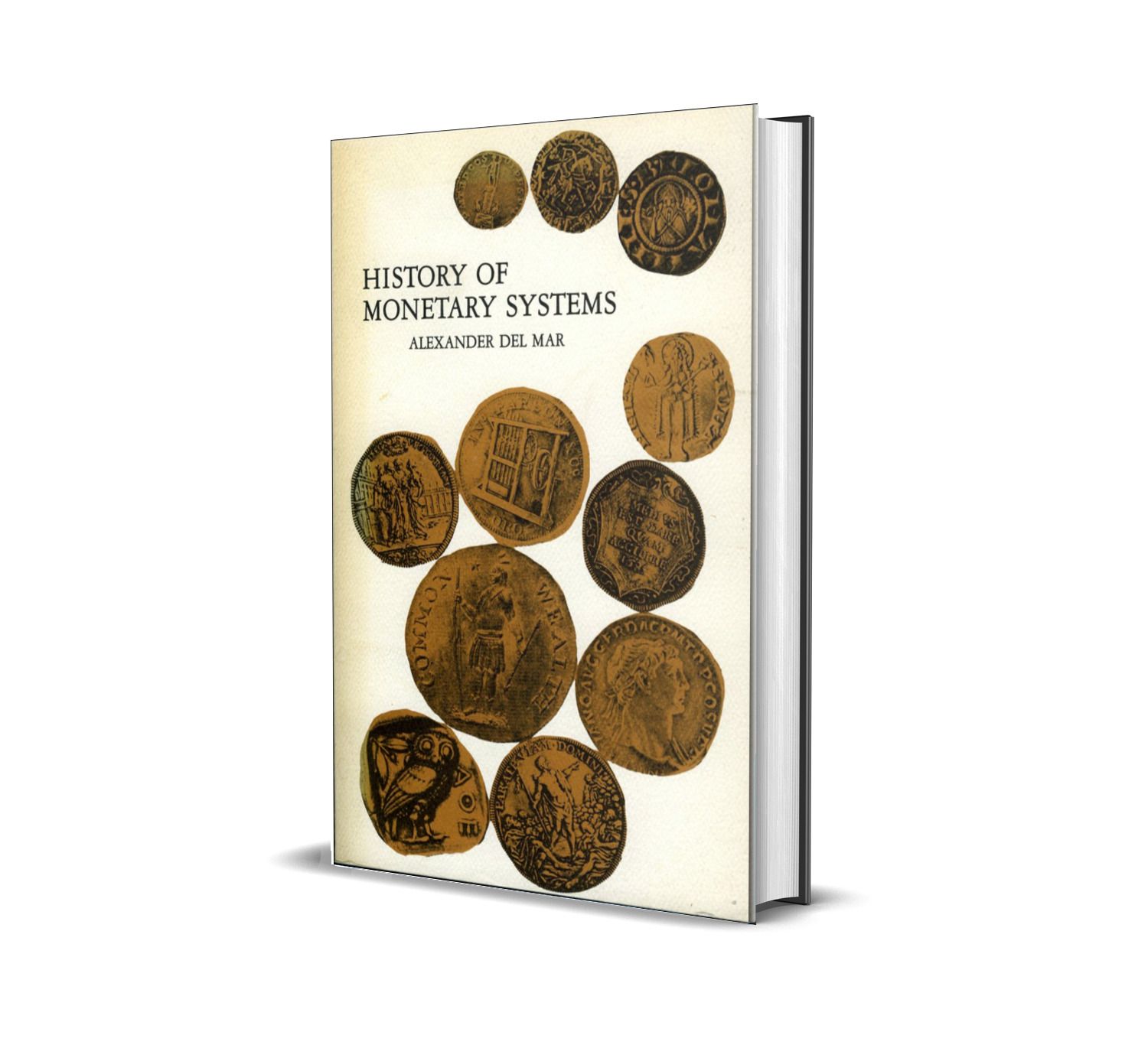 History of Monetary Systems by Alexander del Mar
